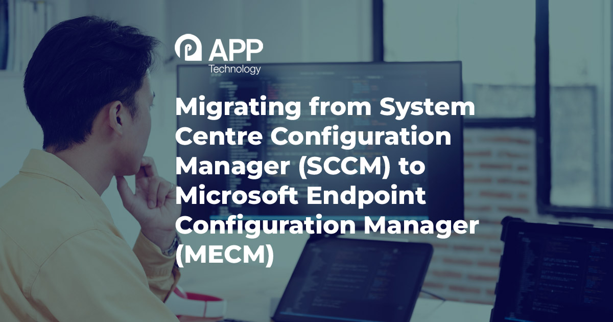 Migrating From Sccm To Mecm 9 Step Migration Plan